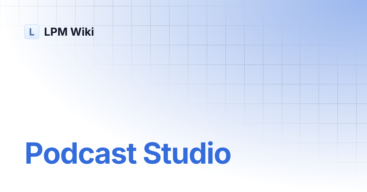 Podcast Studio | LPM Wiki